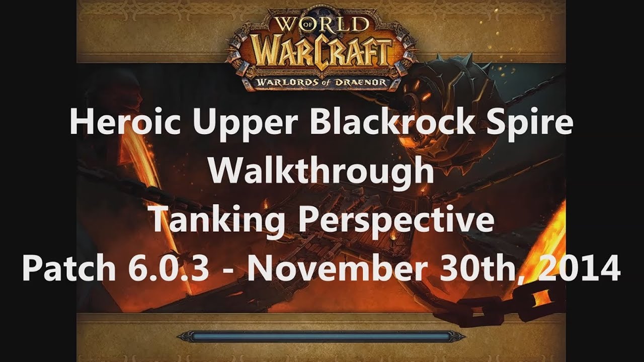 World Of Warcraft - Heroic Upper Blackrock Spire (Tanking Perspective ...