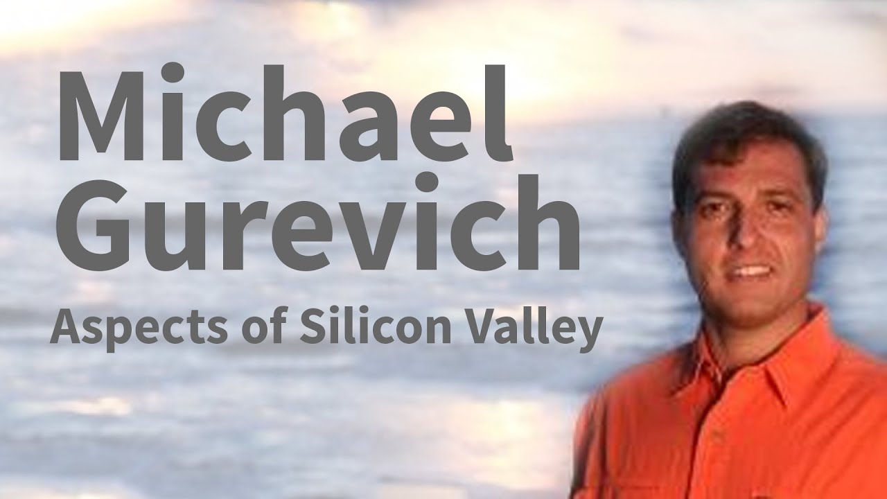 Aspects of Silicon Valley (Michael Gurevich, USBC and Investments ...