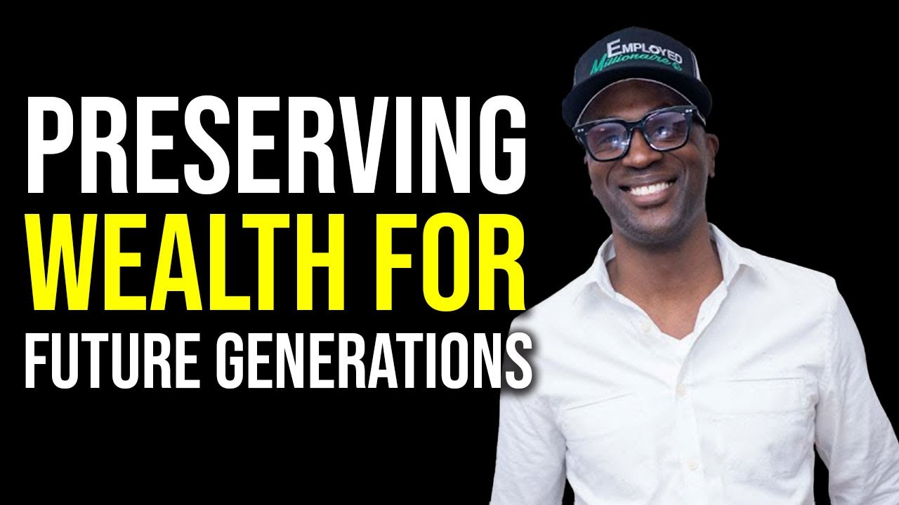 Securing Your Legacy: The Art of Preserving Wealth for Generations ...