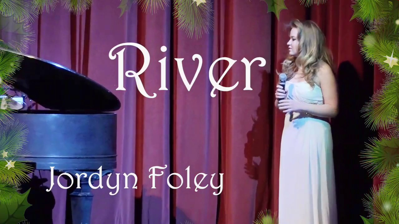 River Cover by Jordyn Foley "PCT Home for the Holidays" 2016 - YouTube