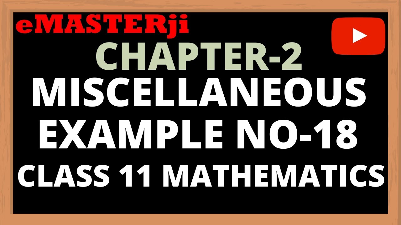 class 11 maths chapter 2 miscellaneous example no. 18 |relations and ...