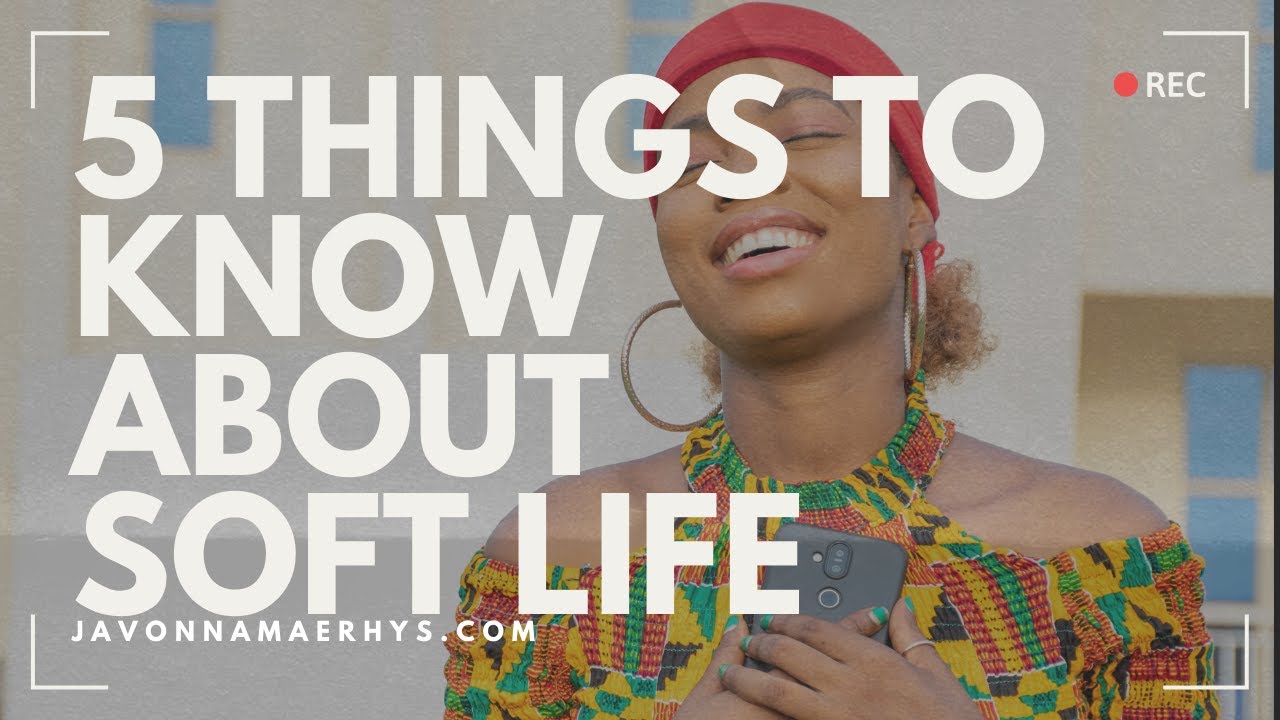 5 Things to Know About Living a Soft Life | Self-Care | Black Women ...