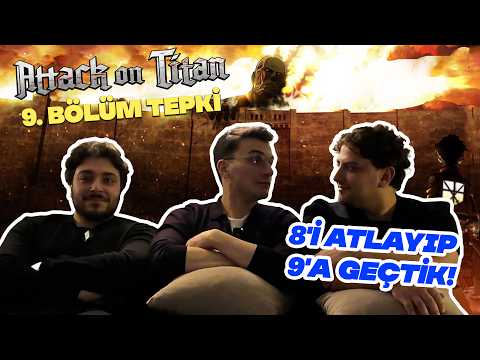 Yanlışlıkla 8. Bölümü Atladık! | Attack on Titan 9. Bölüm Tepki