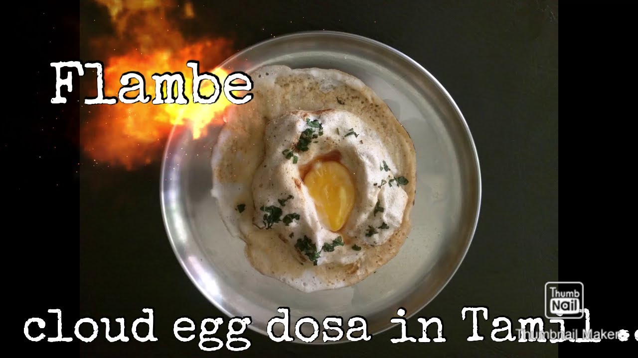 Flambe cloud egg dosa||முட்டை தோசை||in tamil|chef Lee - YouTube