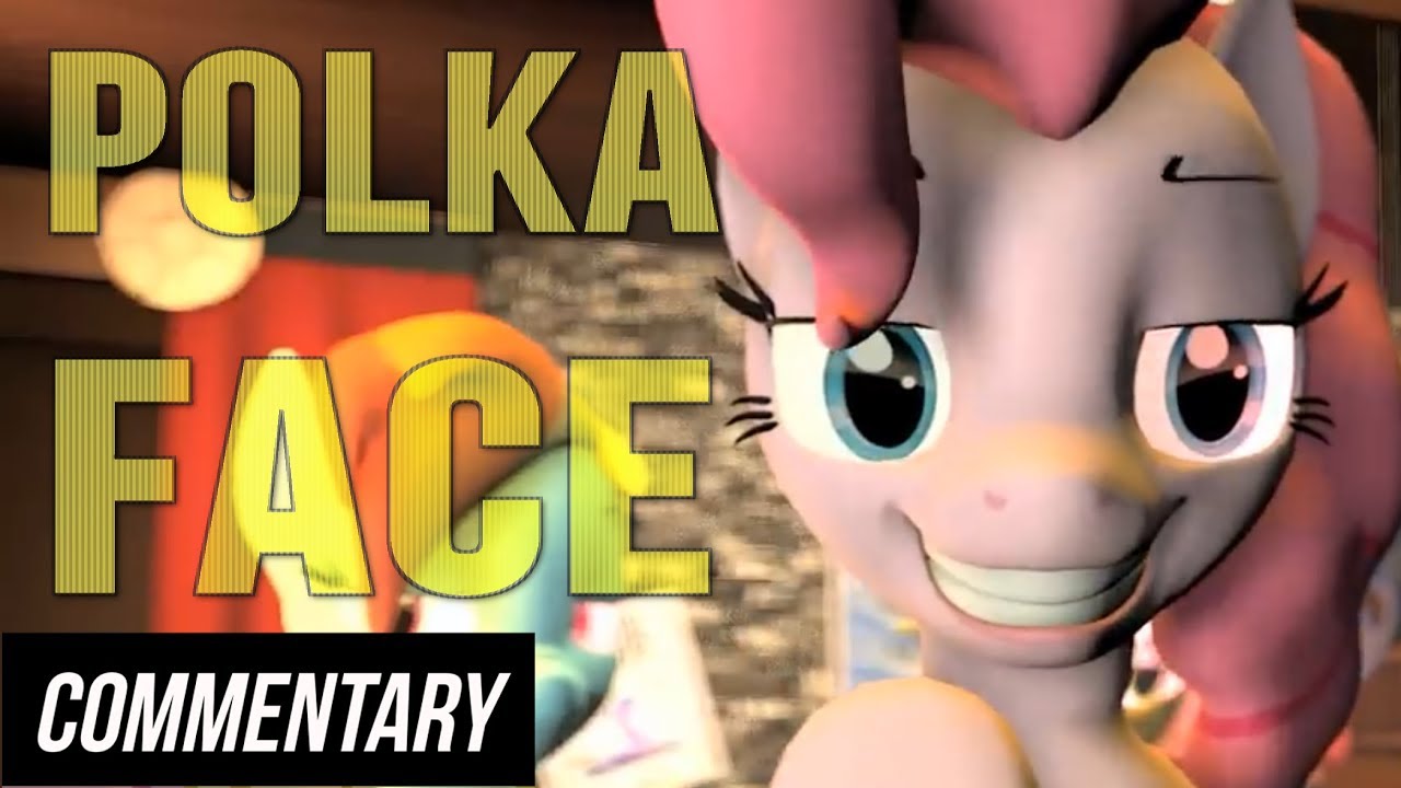 [Blind Commentary] Polka Face - SFM Ponies - YouTube
