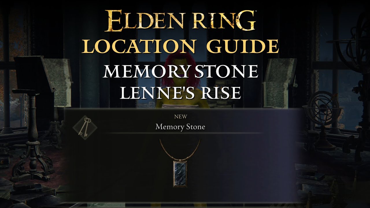 Elden Ring - Memory Stone Location Lenne's Rise | How to Access the ...