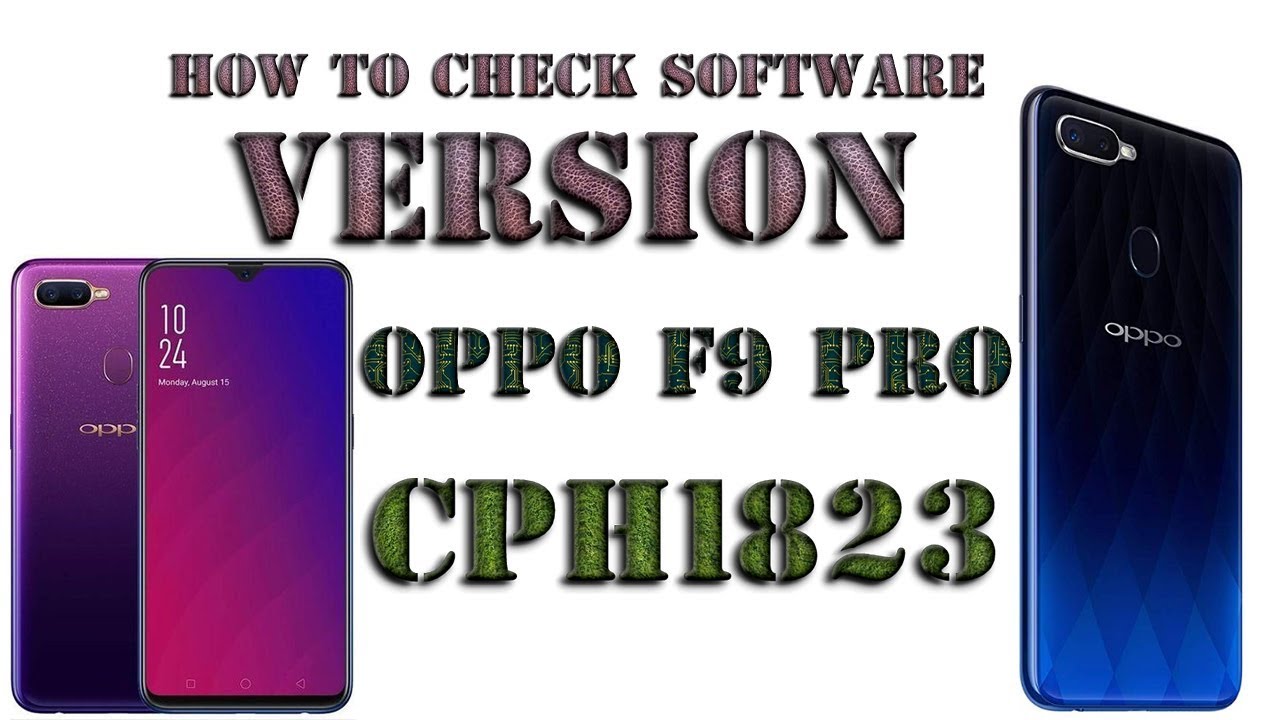 Oppo f9 pro cph1823 | how to check software version on android - YouTube