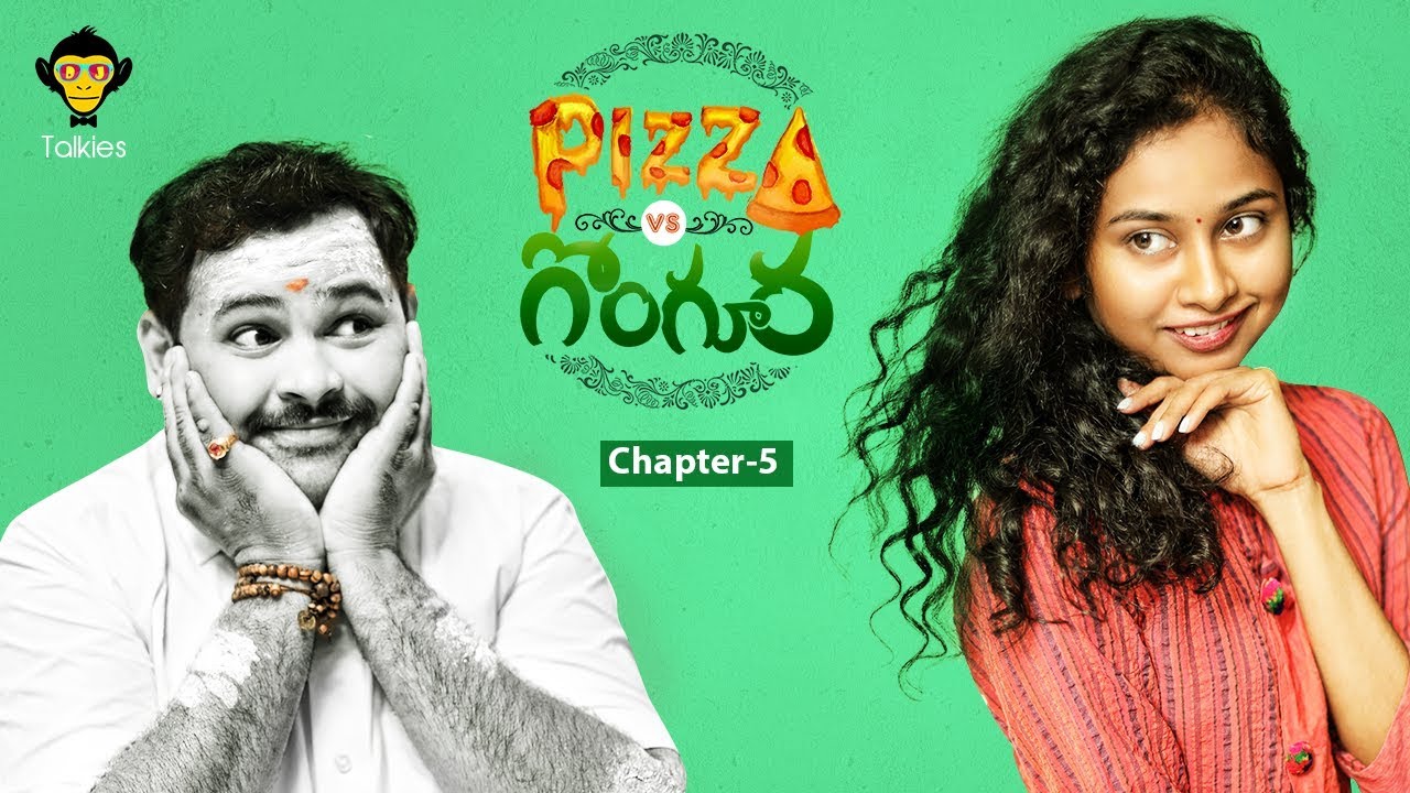 Pizza Vs Gongura - Oka Debbaku Rendu Pittalu | Chapter #5 | New Rom-Com ...