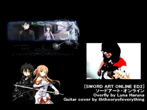 『Sword Art Online ED2』【ソードアート・オンライン ED 2】「Overfly」Guitar Cover - YouTube