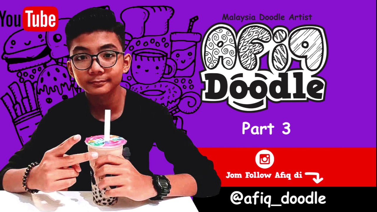 Afiq Doodle - PART 3 - YouTube