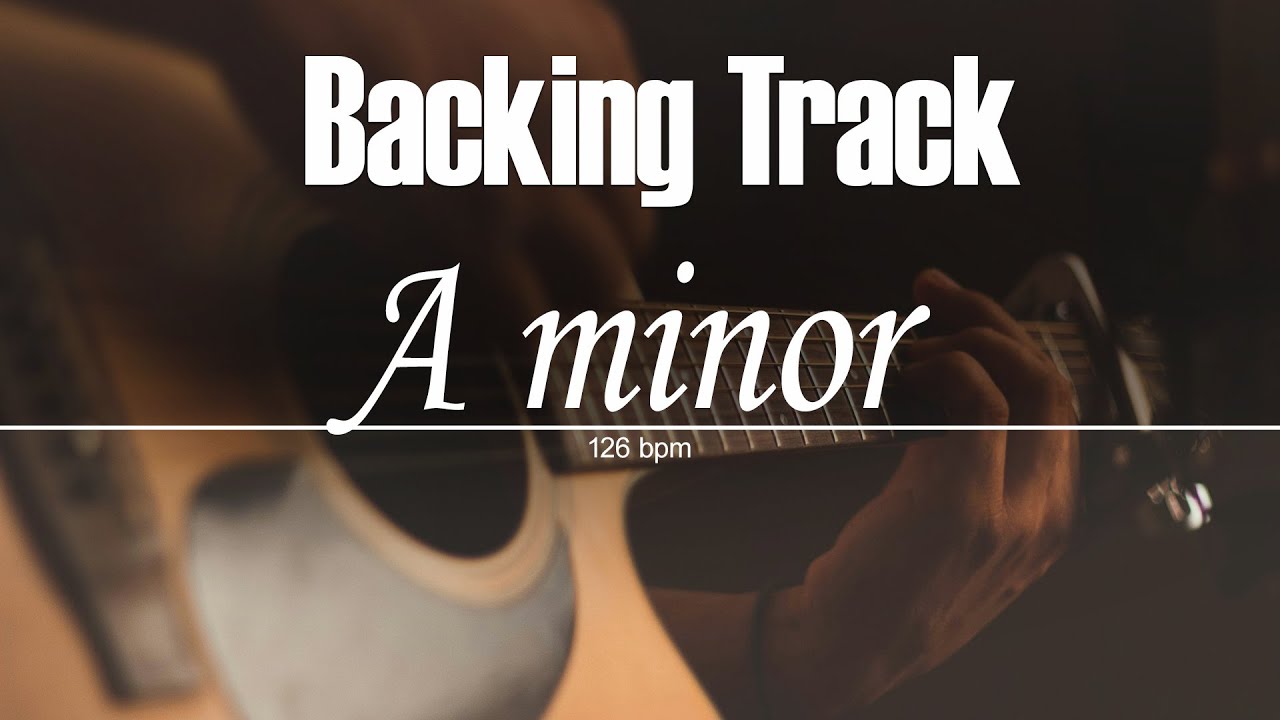 Guitar Backing Track in A minor | Backing Track For Practise And Jam ...