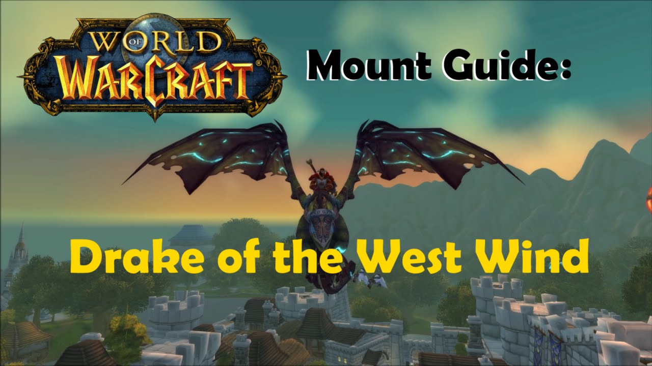 WoW Mount Guide: Drake of the West Wind - YouTube