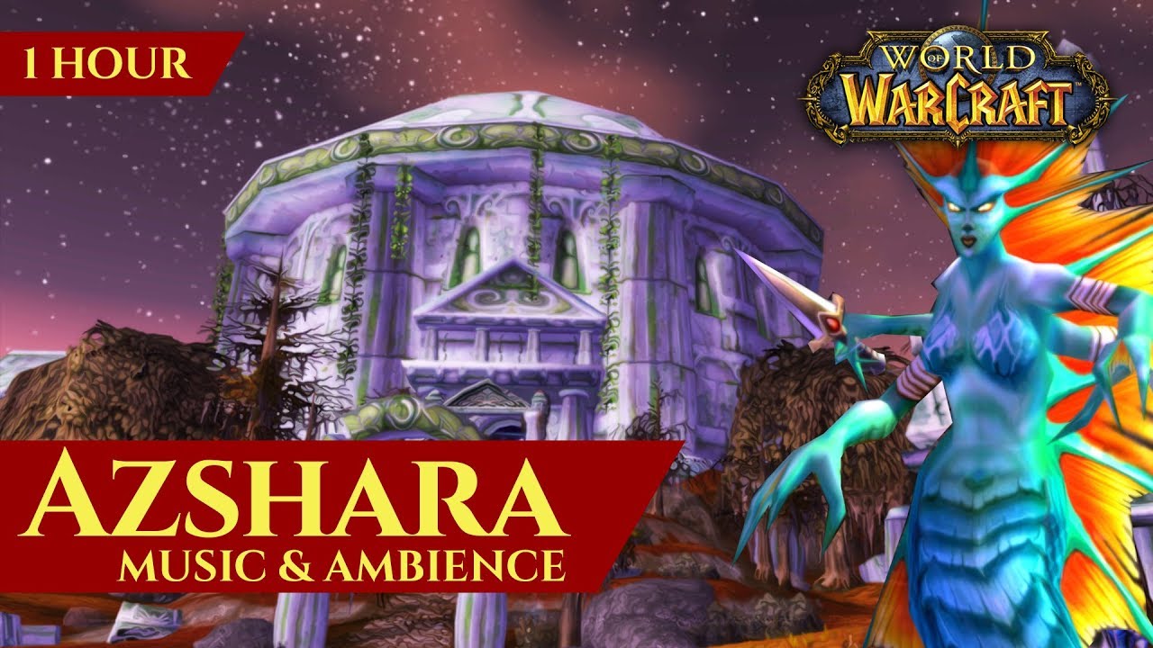 Vanilla Azshara - Music & Ambience (1 hour, World of Warcraft Classic ...