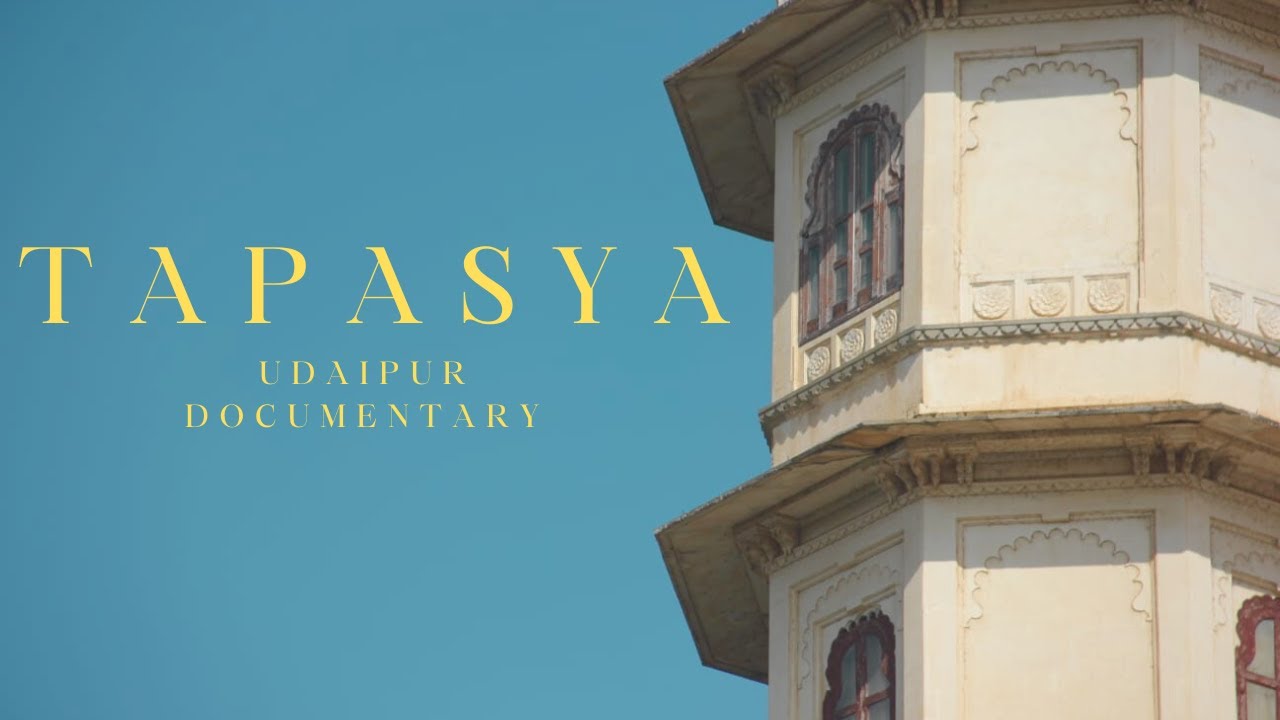 TAPASYA | Udaipur Documentary | Discover Design In India - YouTube