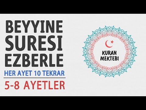 Beyyine suresi ezberle her ayet 10 tekrar (5-8 ayetler)
