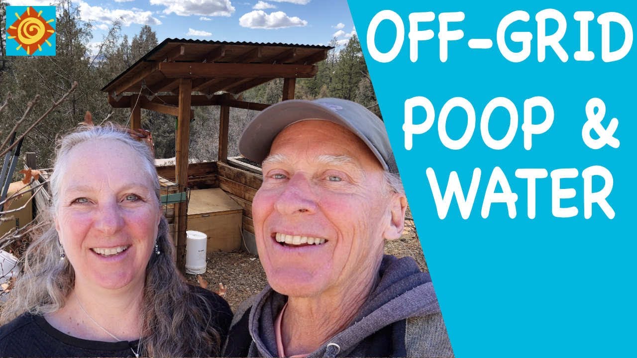 How we manage our POOP & WATER OFF-GRID | Living OFF THE GRID in the ...