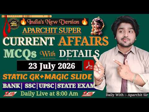 23 July 2026 Current Affairs|Daily Current Affairs|Current Affairs Today|By Aparchit Sir