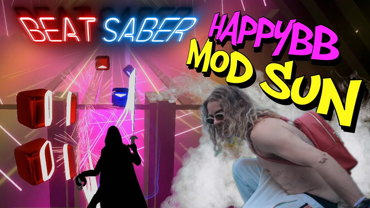 Mod Sun - happyBB - Beat Saber - YouTube