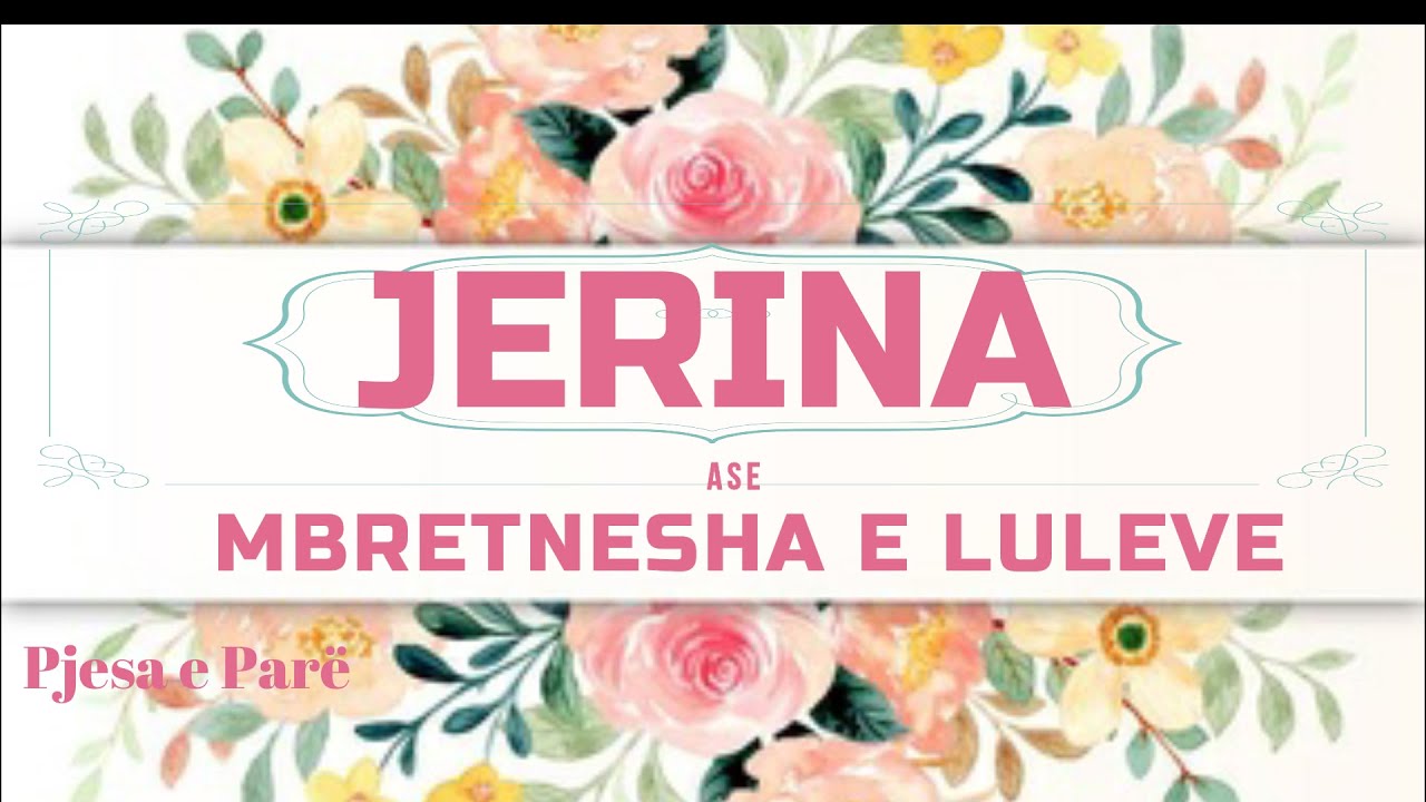 At Gjergj Fishta - Jerina ase Mbretnesha e Luleve - Poem Melodramatik - YouTube