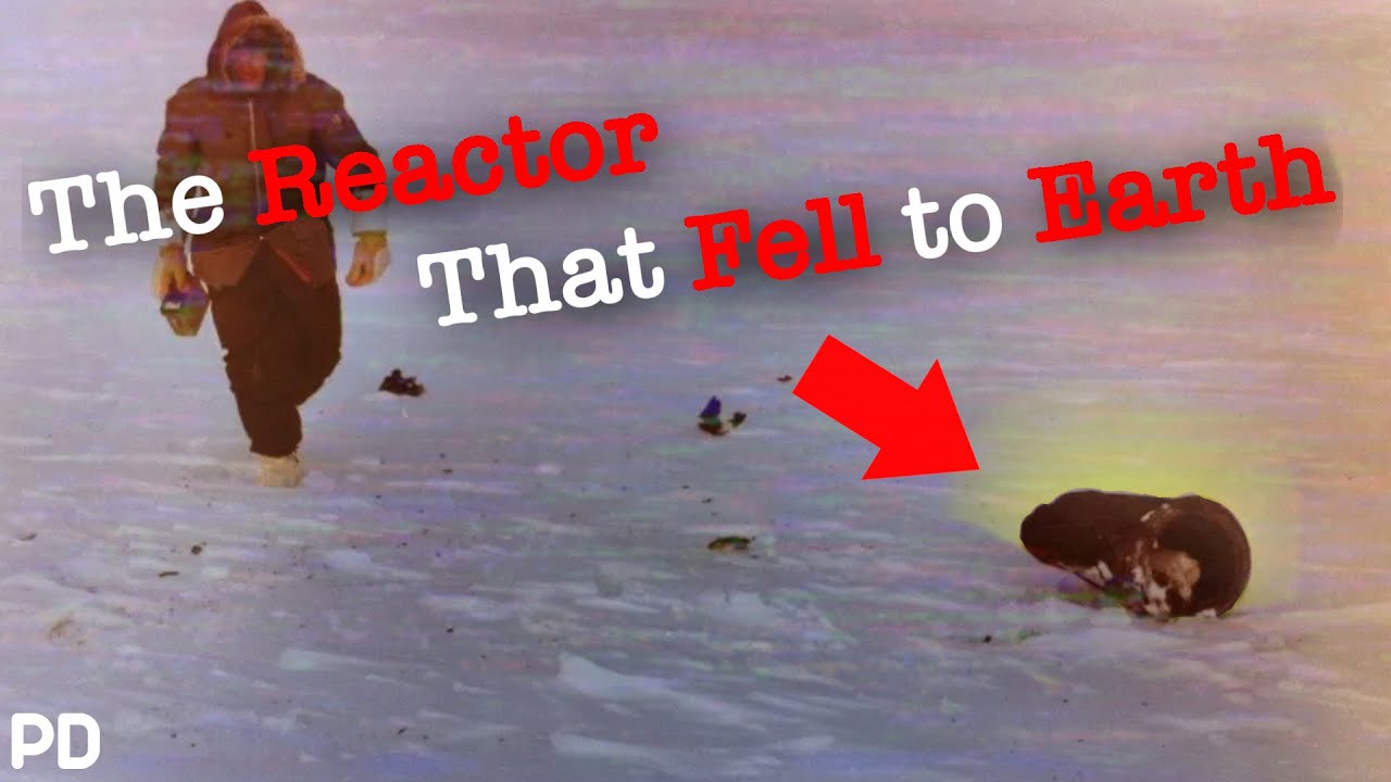 A Brief History of: The Kosmos 954 Nuclear reactor Crash (Documentary ...