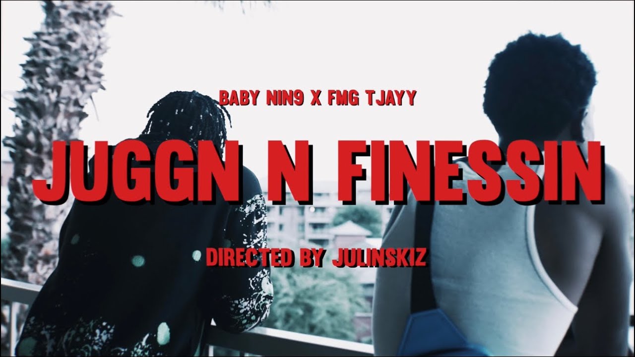 Juggn N Finessin ‘Baby Nin9 X FMG Tjayy’ Official Music Video - YouTube