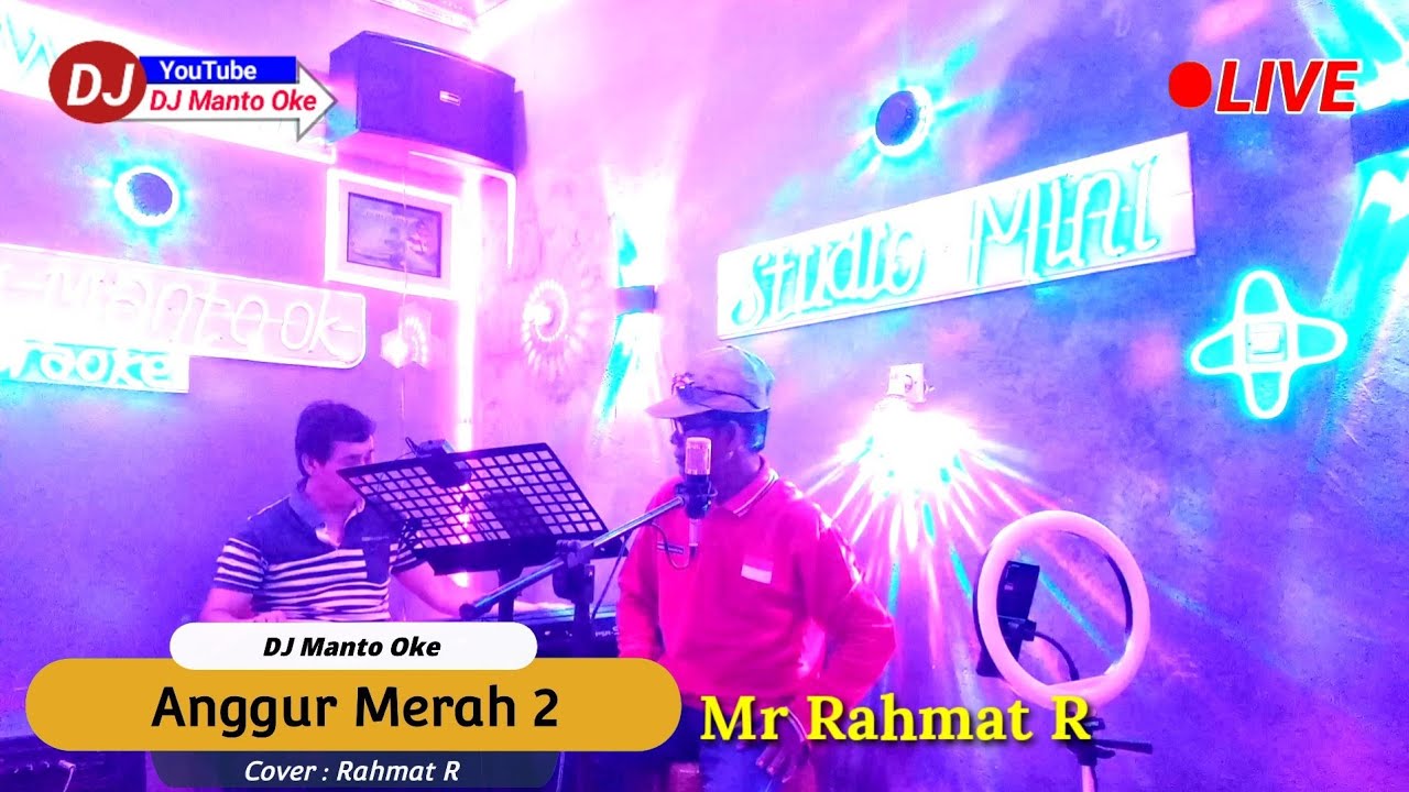 ANGGUR MERAH 2 Cover : Mr Rahmat R Official Music Video Arranger Manto ...