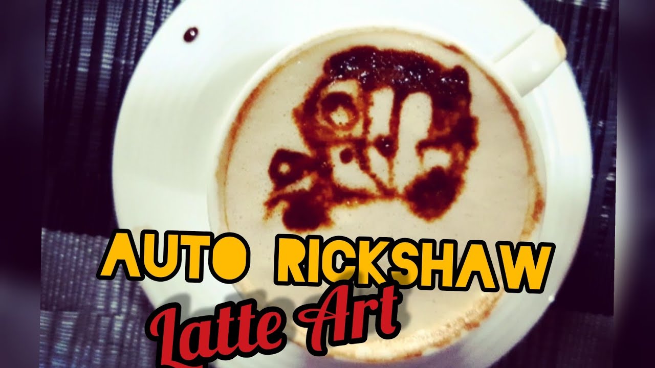 Auto Rickshaw |Latte Art| Cafe Kebabman - YouTube