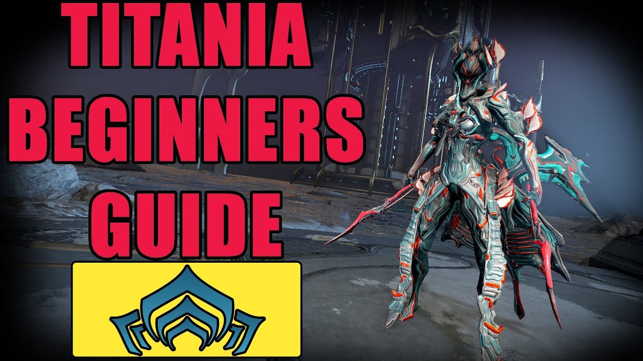 How to Titania - Beginners Warframe Guide - YouTube