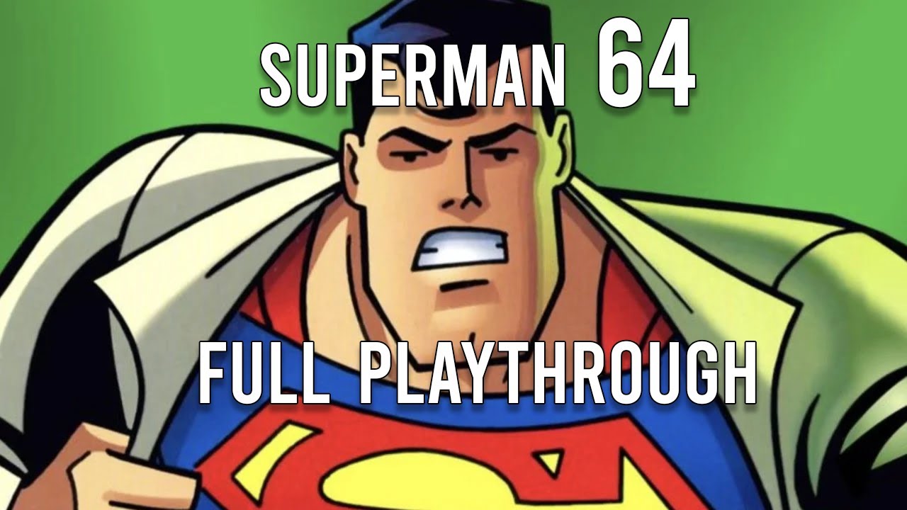 Superman 64 Full Playthrough - YouTube