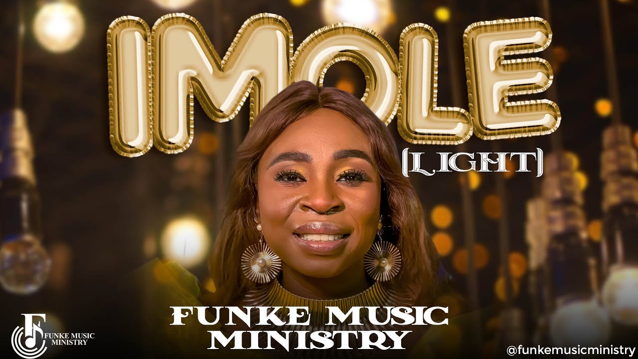 Funke Music Ministry - Imole (Light) Video - YouTube