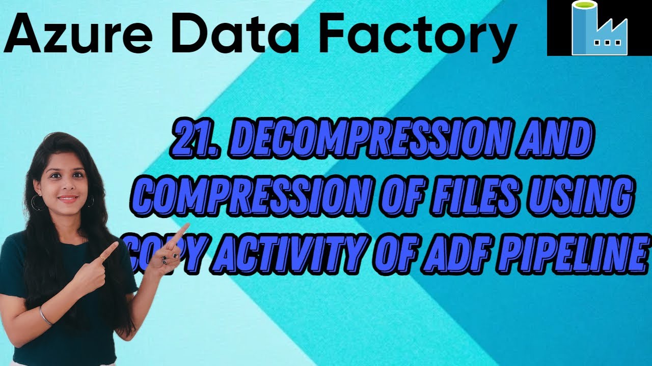21 Decompression And Compression Of Files Using Copy Activity Of Adf Pipeline Youtube