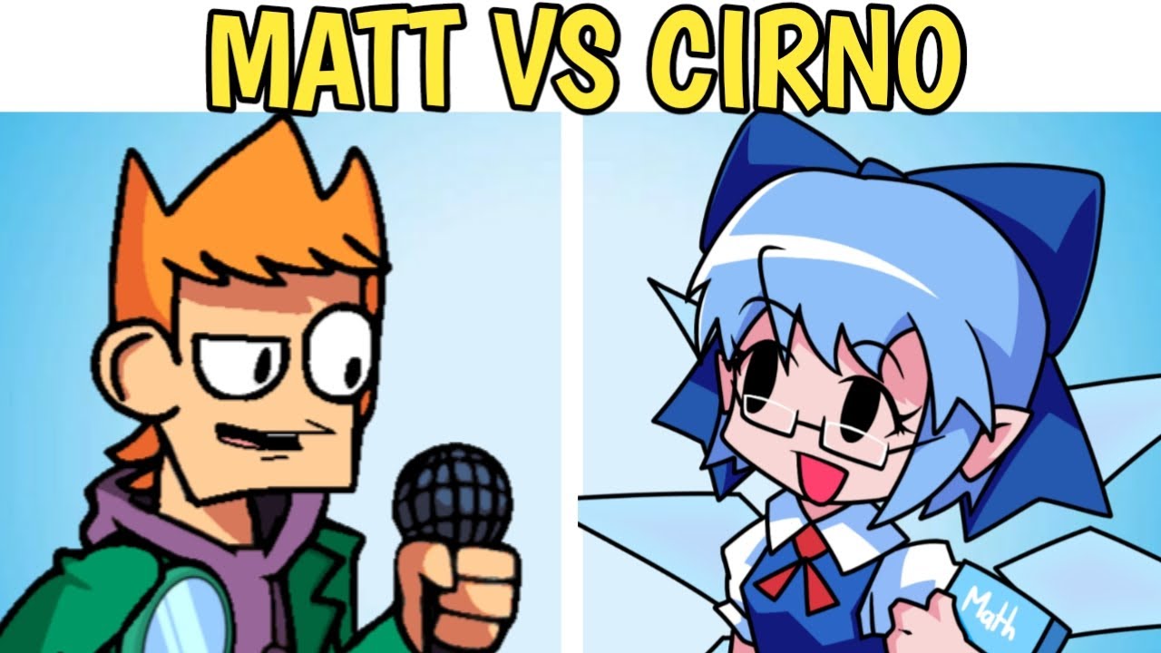 Friday Night Funkin'- CIRNO'S FUNKY RAPPING vs MATT || CIRNO VS Matt ...