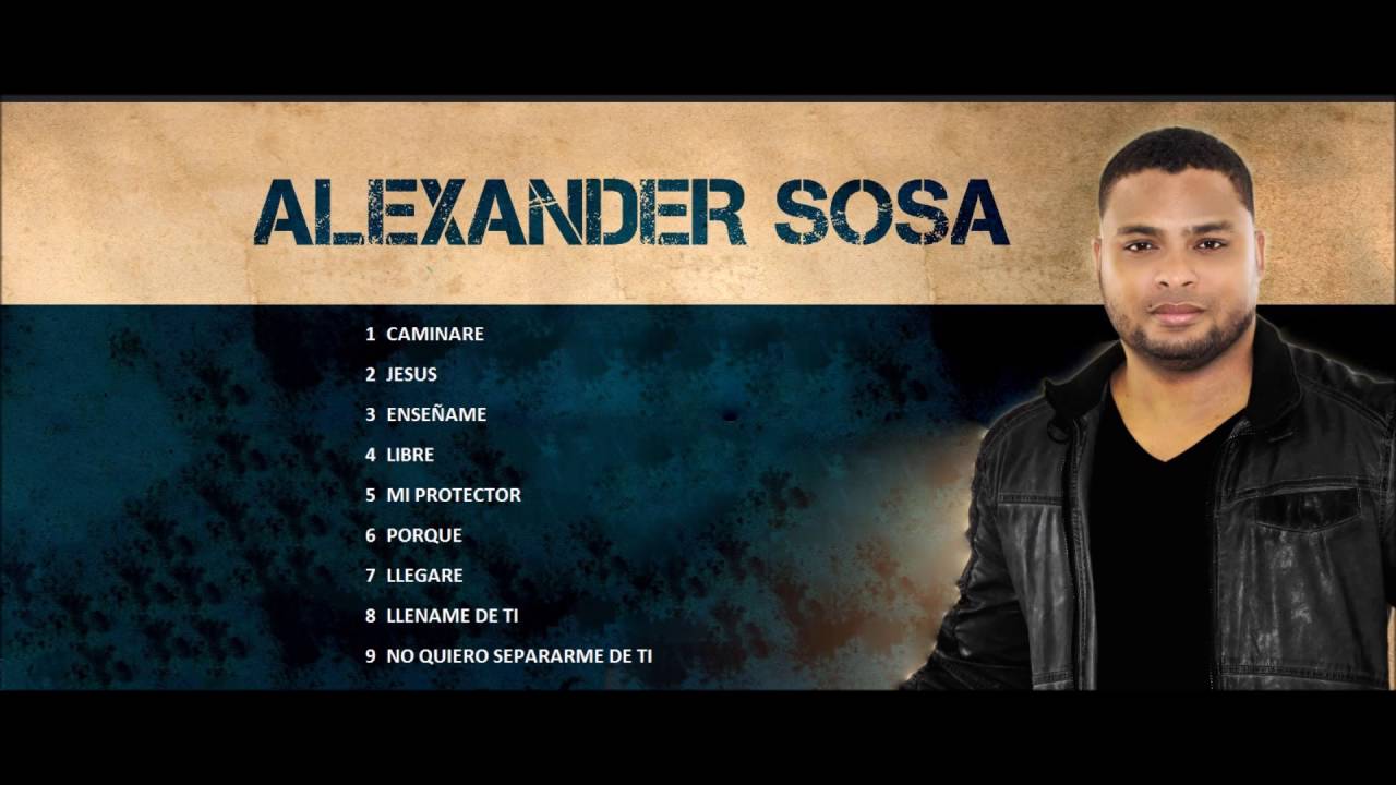 Alexander Sosa - Lista de reproducción (Musica cristiana) - YouTube