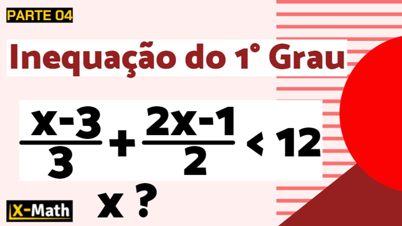 INEQUAÇÕES DO 1 GRAU - Aprenda a resolver qualquer tipo de INEQUAÇÃO ...
