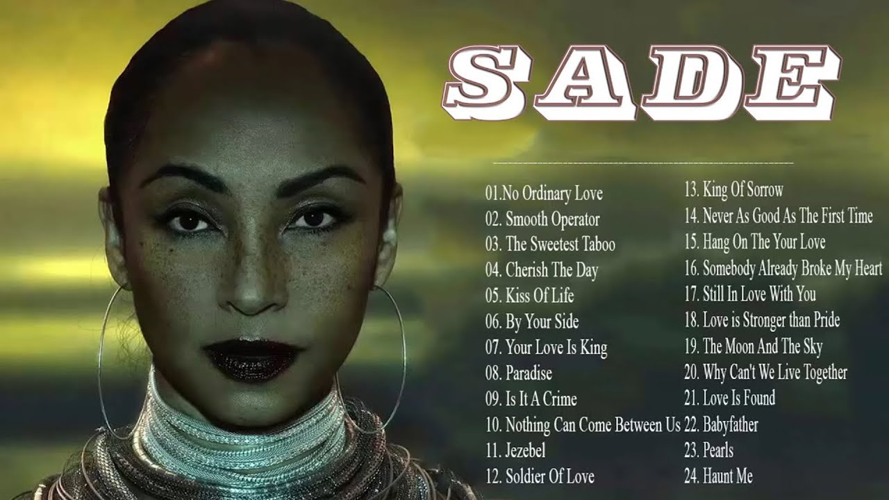 Sade Greatest Hits Playlist - Best Of Sade 2022 | Sade Best Playlist ...