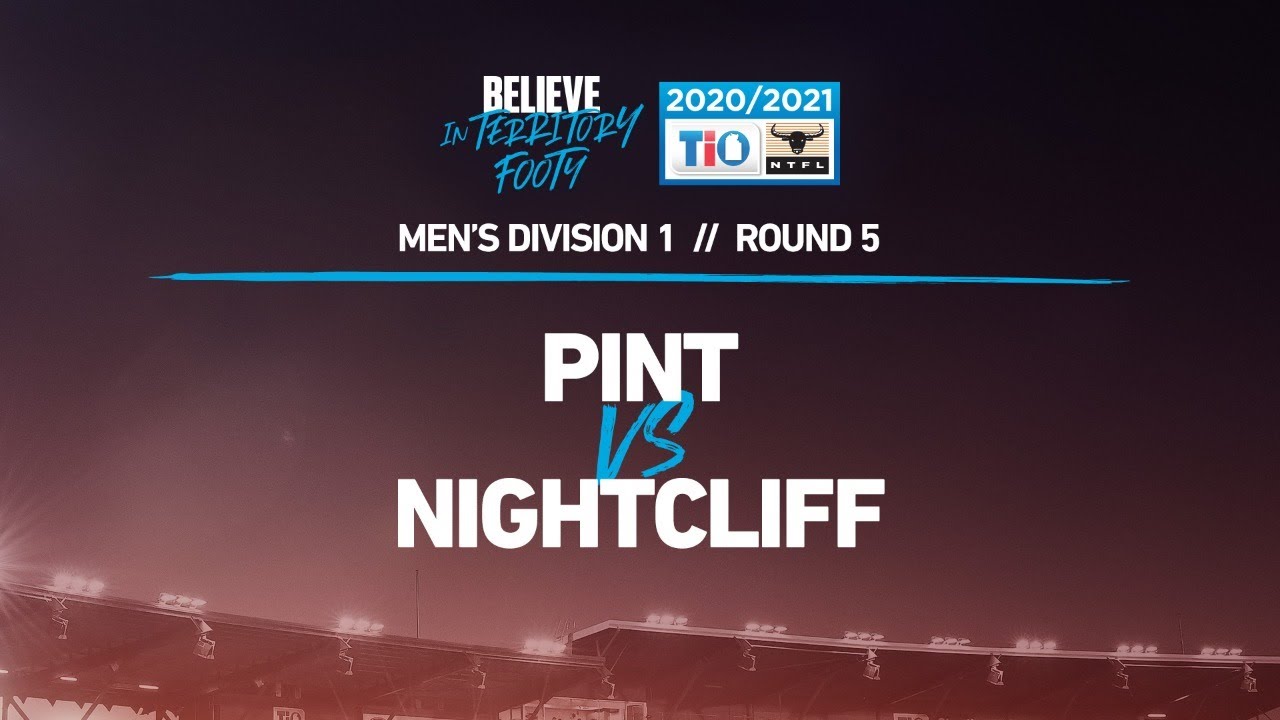 2020/21 TIO NTFL Men’s Division 1 – Round 5: PINT vs Nightcliff game ...
