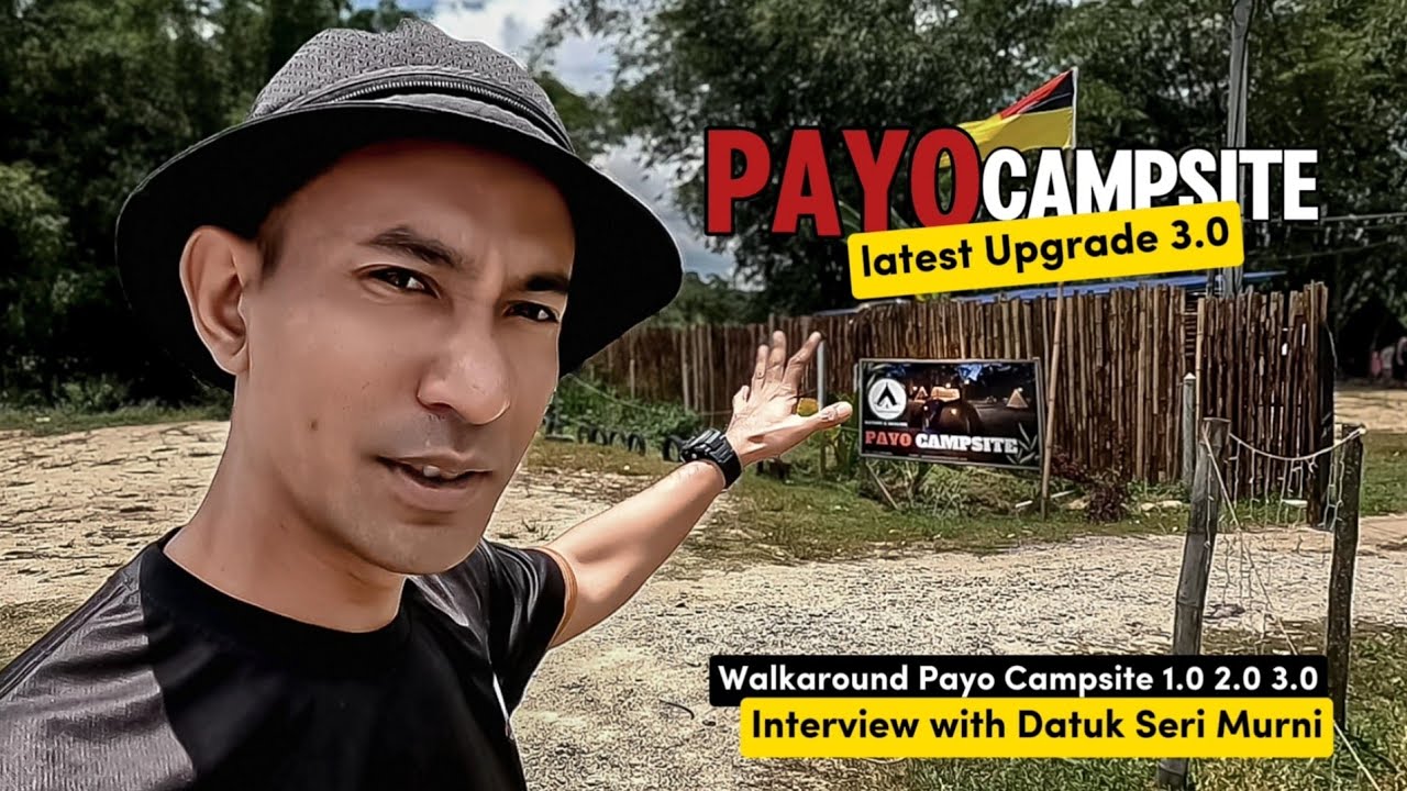 CAMPSITE REVIEW | PAYO CAMPSITE | 1.0 2.0 3.0 | KAMPUNG PAYA RENGOH ...