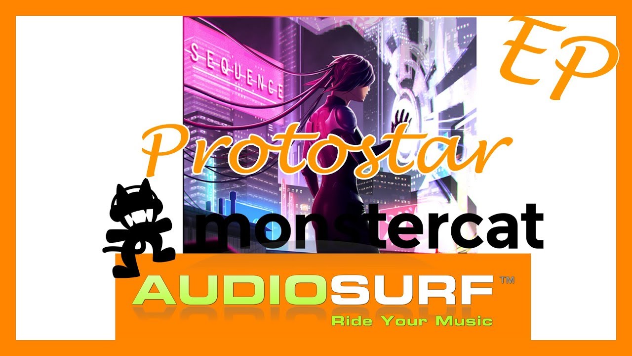 (Monstercat EP Release) Protostar - SEQUENCE [Audiosurf] - YouTube