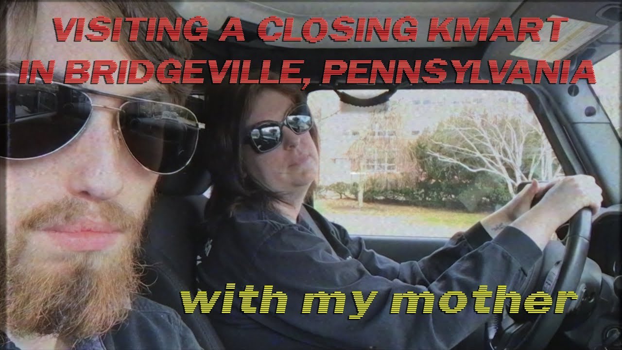 Visiting A Closing Kmart In Bridgeville, Pennsylvania With My Mother ...