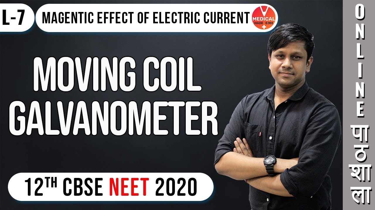 NEET Physics | Magnetic Effect of Electric Current - L7 | Moving Coil ...