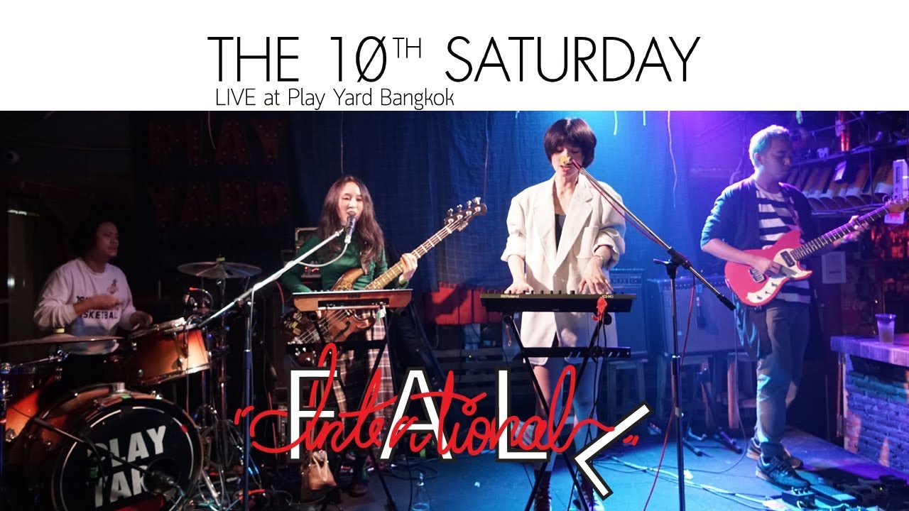 The 10th Saturday - (Intentional) Fall [Live at play yard Bangkok ...
