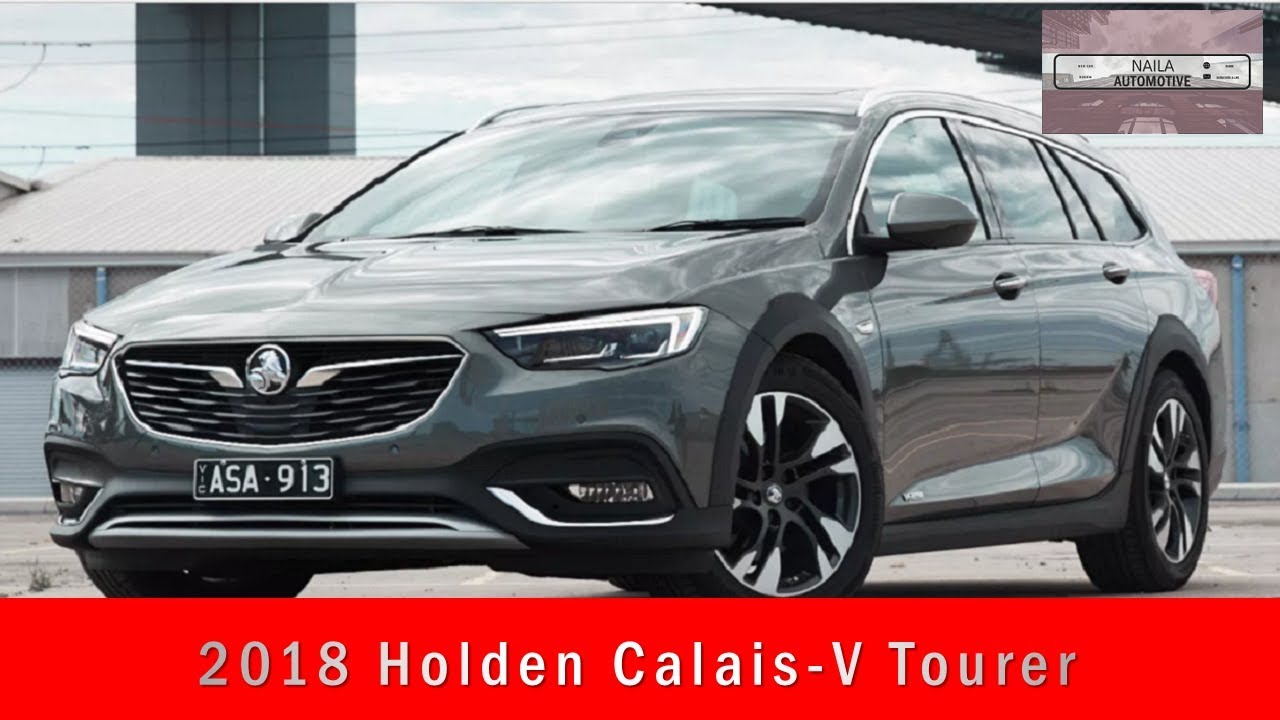 2018 Holden Calais-V Tourer New Interior Exterior - YouTube