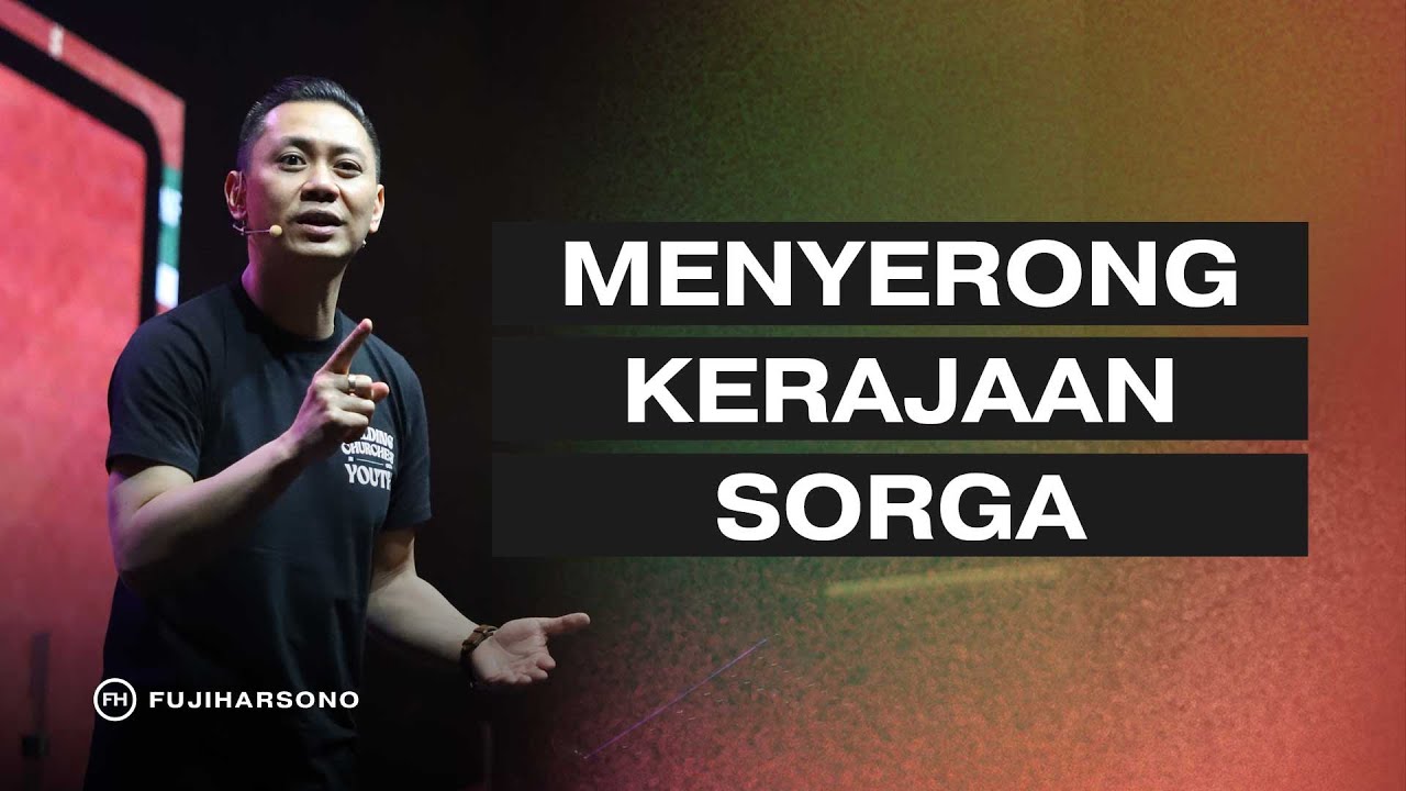 MENYERONG KERAJAAN SORGA - Fuji Harsono - Official Khotbah - YouTube