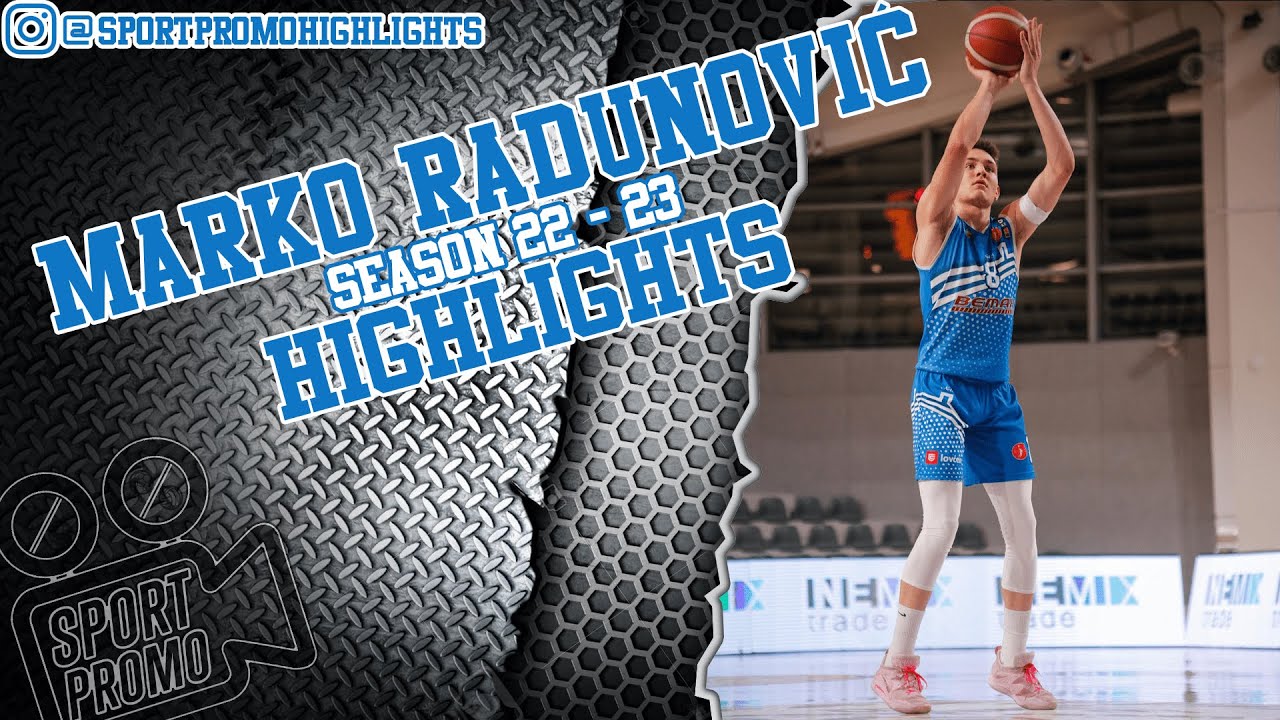 Marko Radunović #8 || KK Podgorica || Season 22 - 23 || Highlights ...