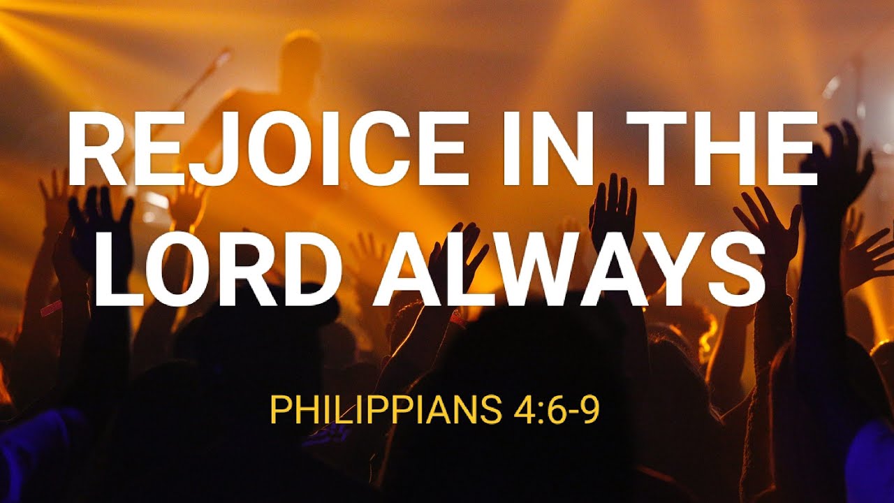 REJOICE IN THE LORD ALWAYS( BEST INSPIRATIONAL WORSHIP SONG) - YouTube