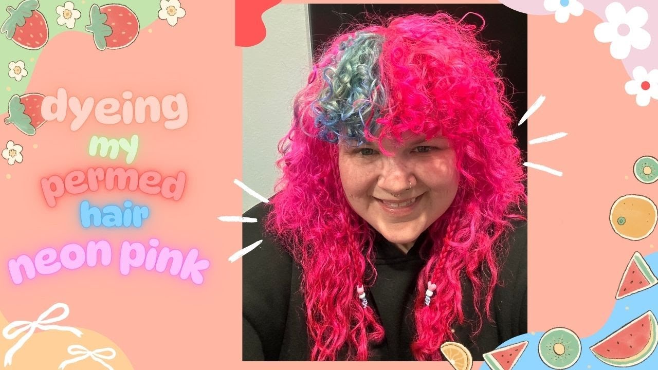 Dyeing My Permed Hair Neon Pink - YouTube