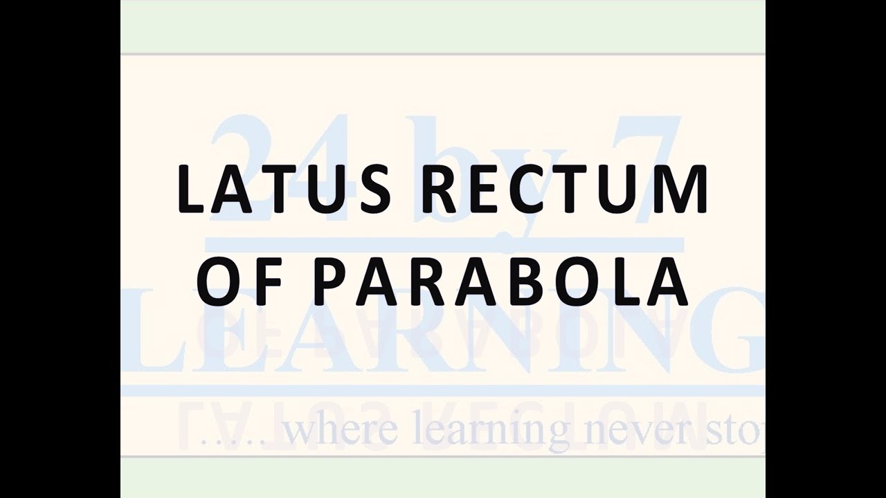Latus Rectum of Parabola I Conic Sections I Grade 11 I Math I ...
