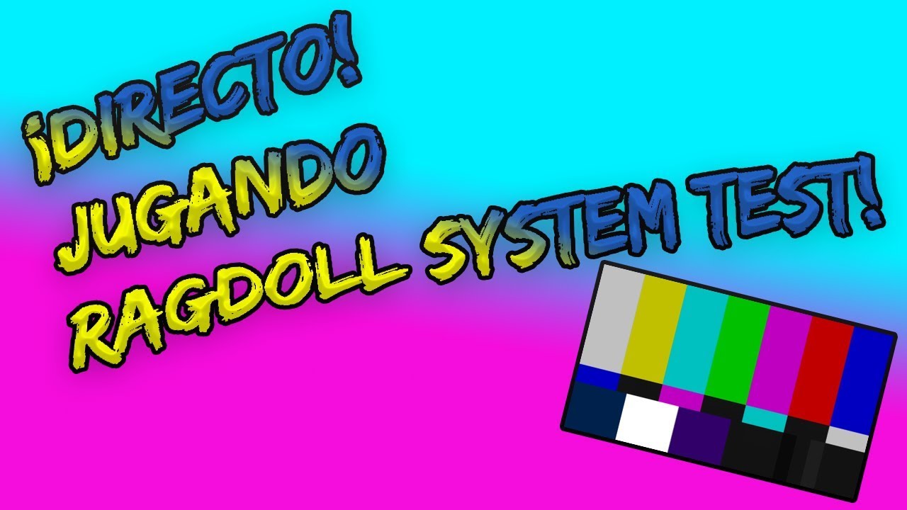 ¡Jugando Ragdoll System Test! - YouTube