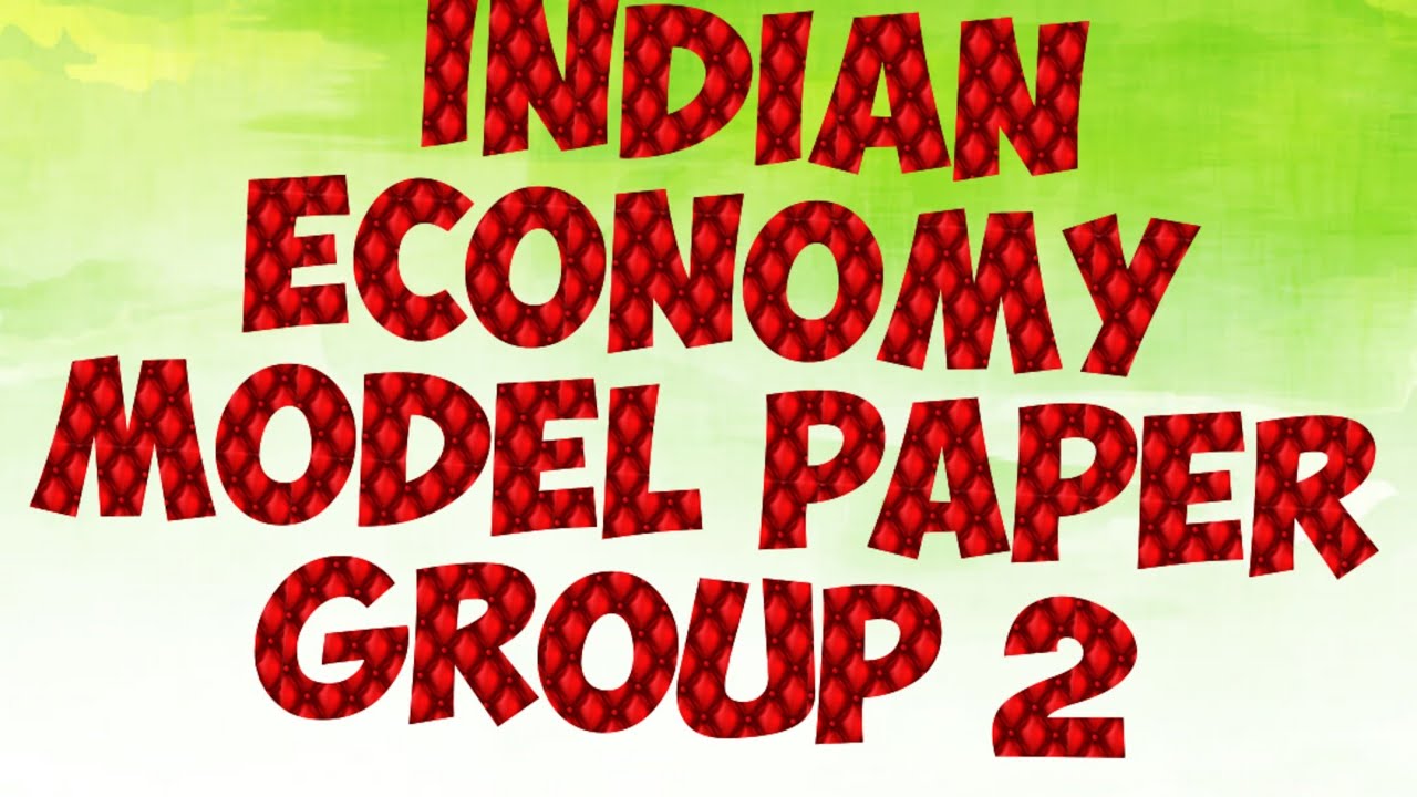 Indian economy model paper group 2 - YouTube