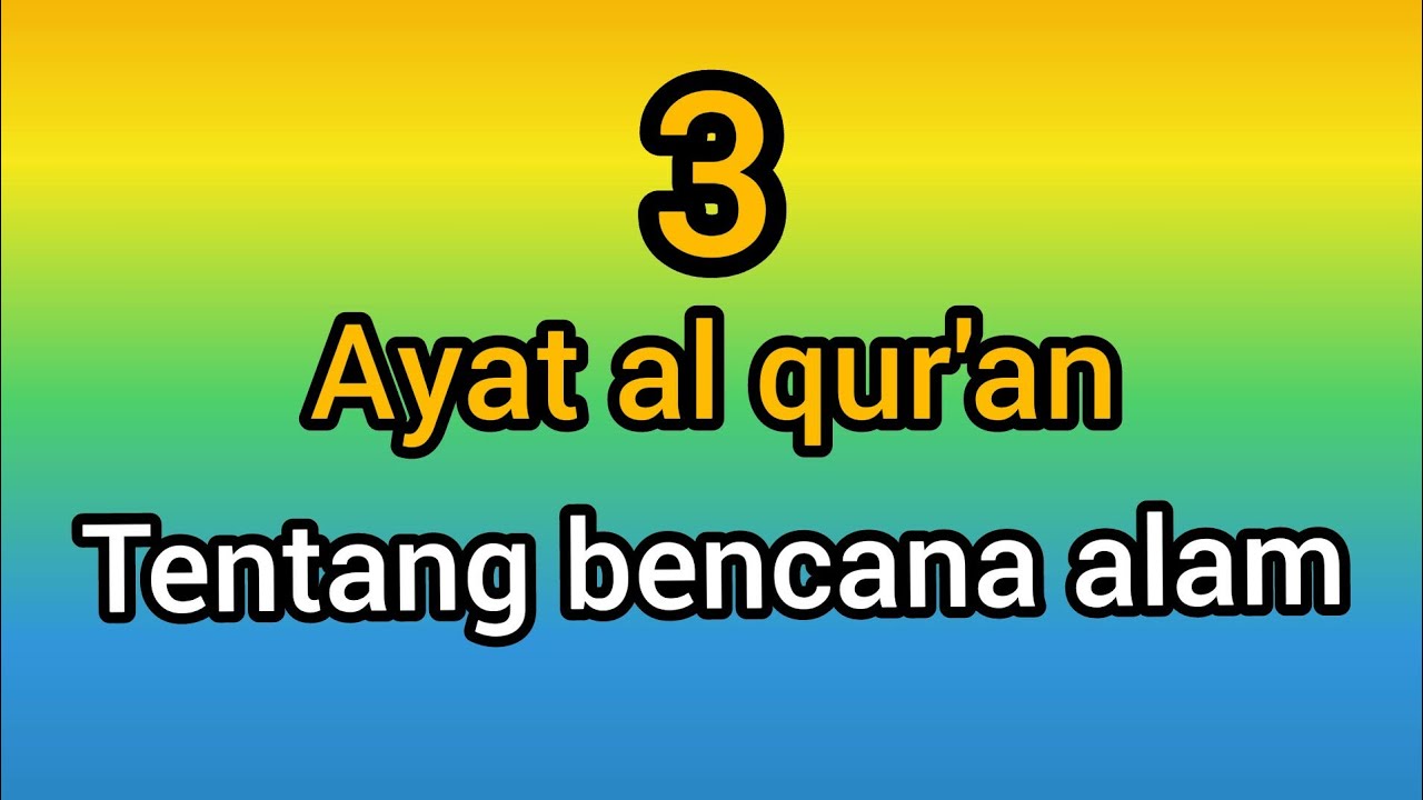 tiga ayat al quran tentang bencana alam (gempa bumi) - YouTube